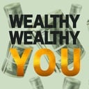 Wealthy Wealthy You