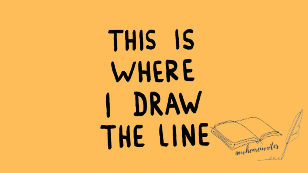 This is Where I Draw the Line, Your Blueprint to Setting Limits Without ...
