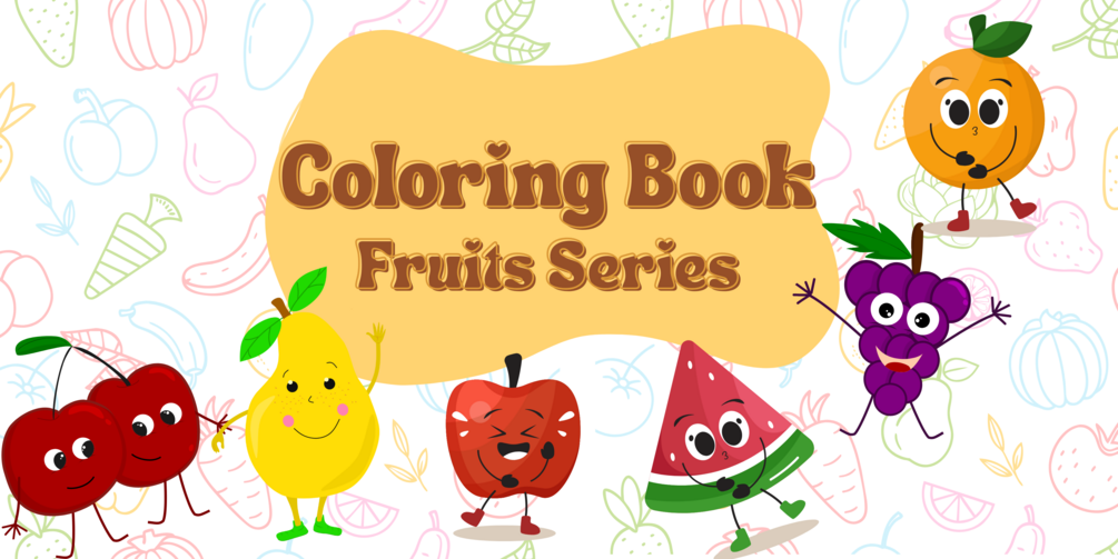 My Coloring Book (Fruits Series)