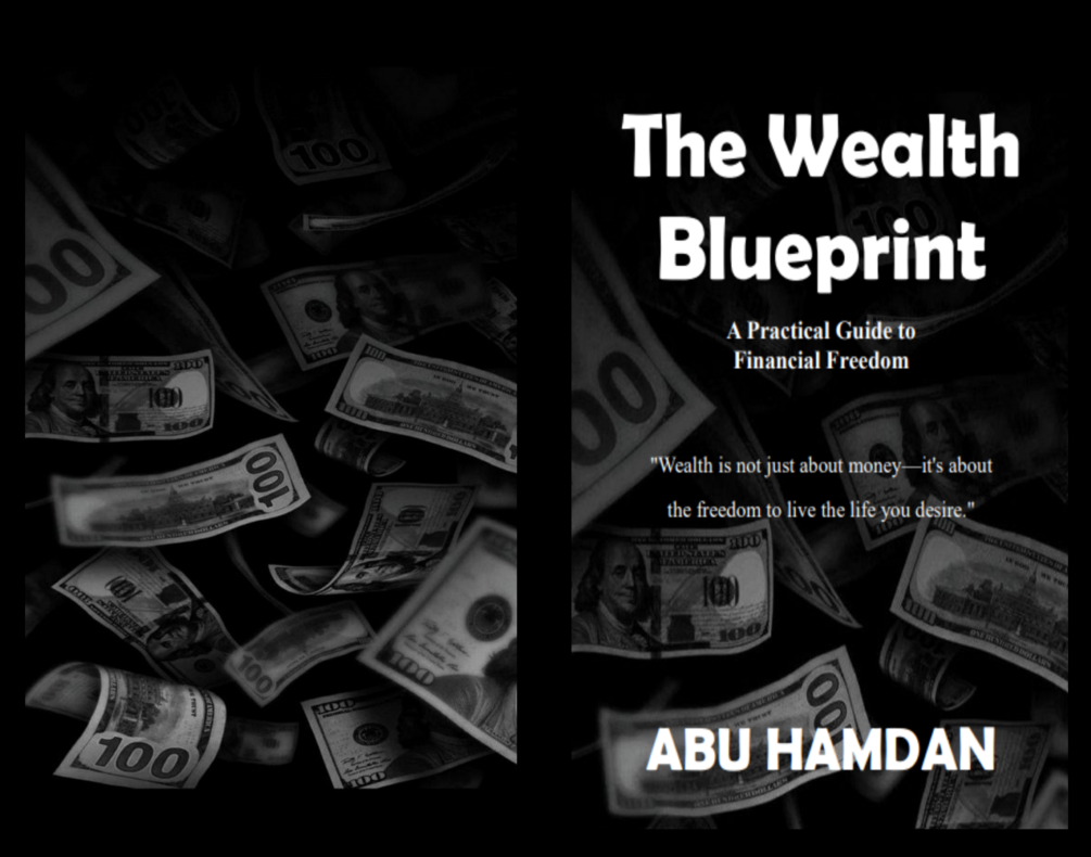 The Wealth Blueprint - ABU HAMDAN