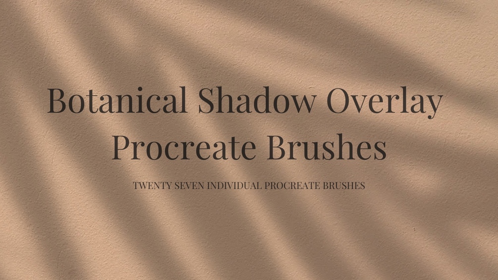 Botanical, Plant and Leaf Shadow Overlay Procreate Brushes