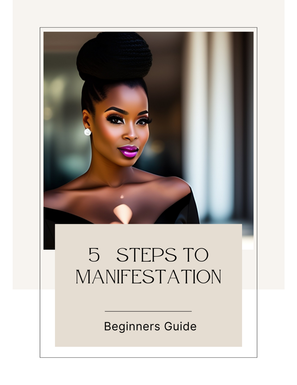 5 Steps To Manifestation| Beginner's Guide