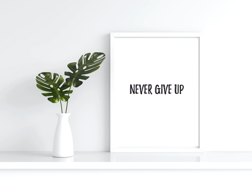 Never Give Up Motivational Poster - Digital Art - JPEG - Printable Wall Art