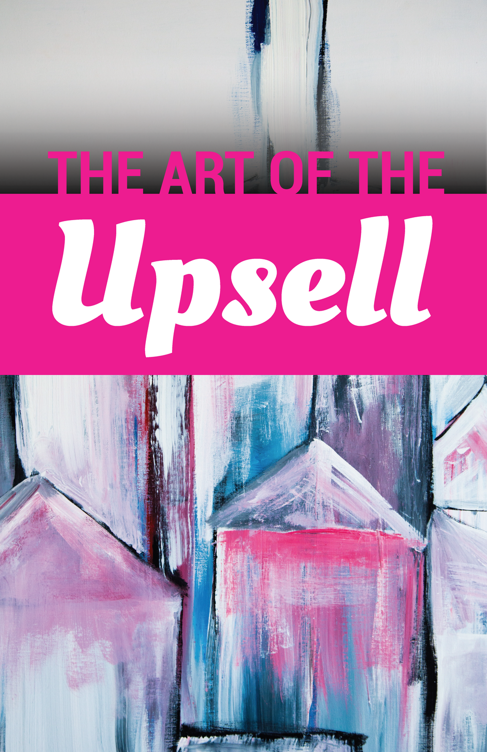 The Art Of The Upsell