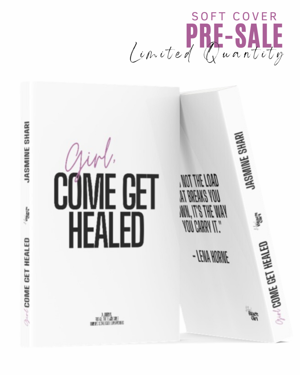 Girl, Come Get Healed Journal (Soft Cover)