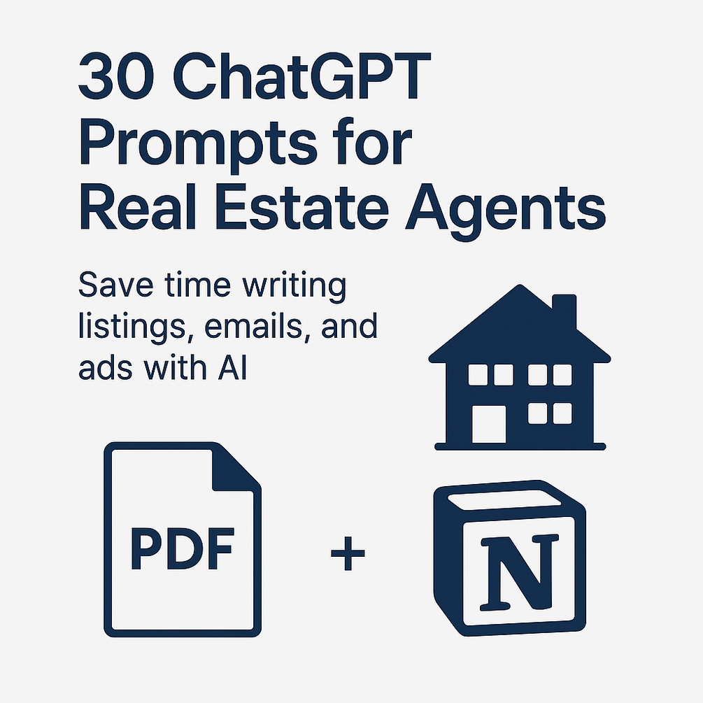 30 ChatGPT Prompts for Real Estate Agents (PDF + Notion)