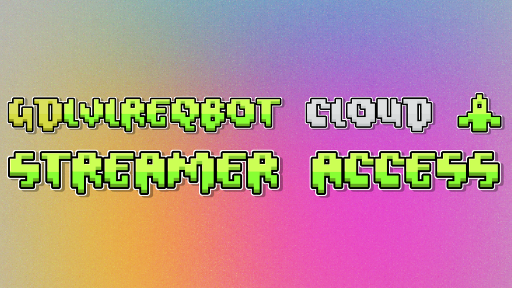 GD-LvlReqBot Streamer Access Key