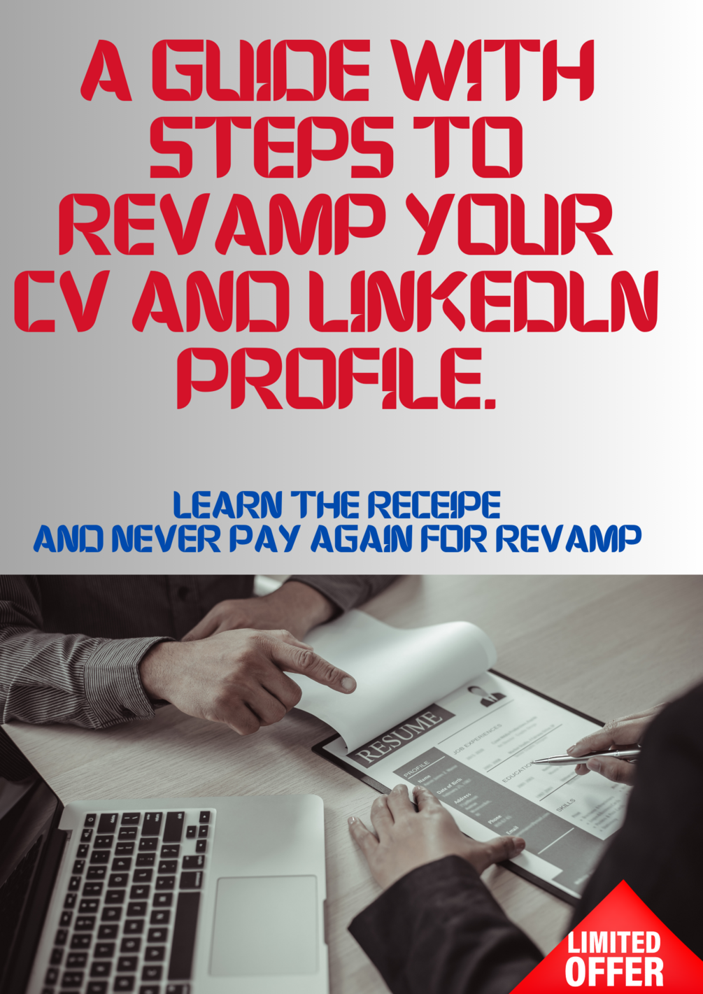 A Guide with Steps to Revamp Your CV and Linkedln Profile
