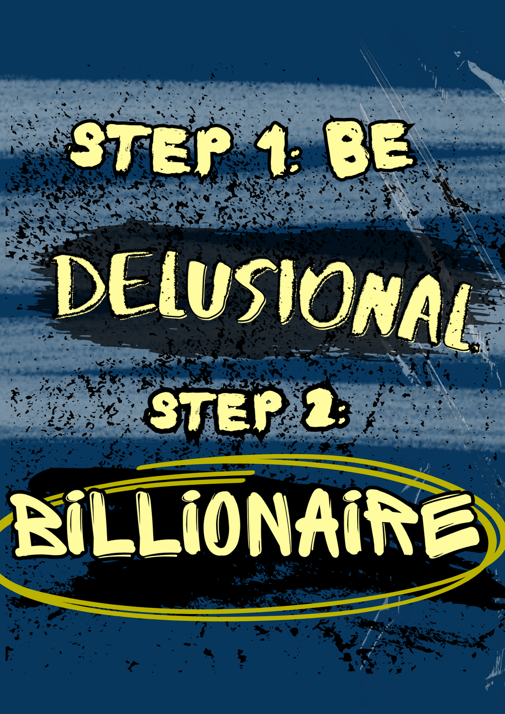 The Delusional Billionaire — Bold Poster Design