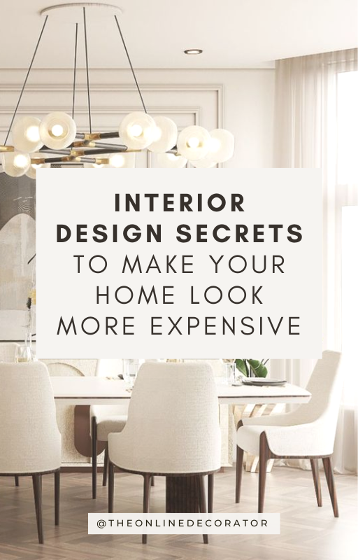 Interior Design Secrets to Make Your Home Look Expensive