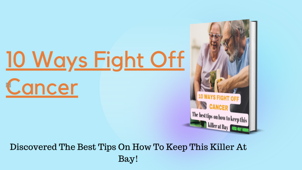 10 Ways Fight Off Cancer