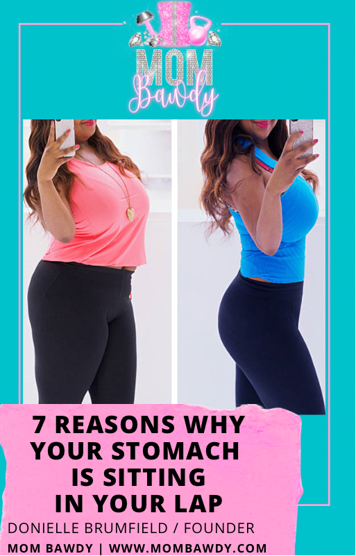 7 Reasons Why Your Stomach is Sitting in Your Lap