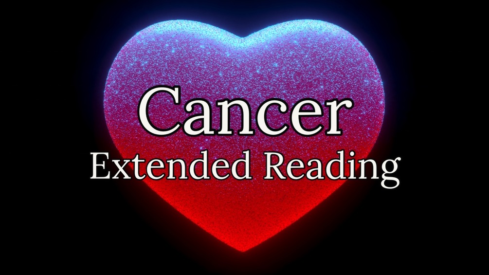Cancer Extended Love Reading February 2022