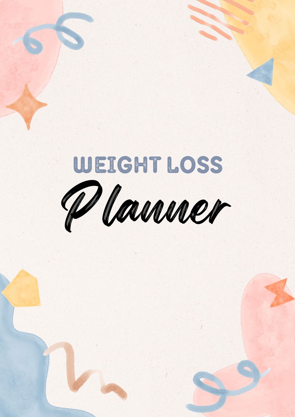 Weight Loss Planner-Track, Achieve, and Embrace Your Health Journey ...