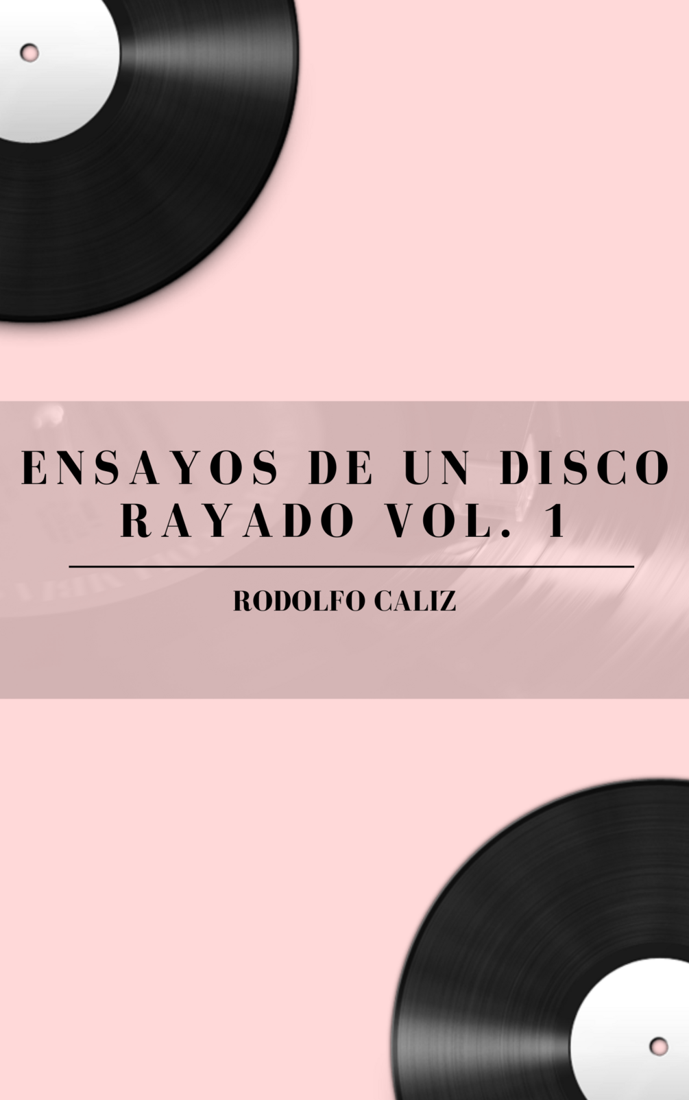 Ensayos de un Disco Rayado Vol. I