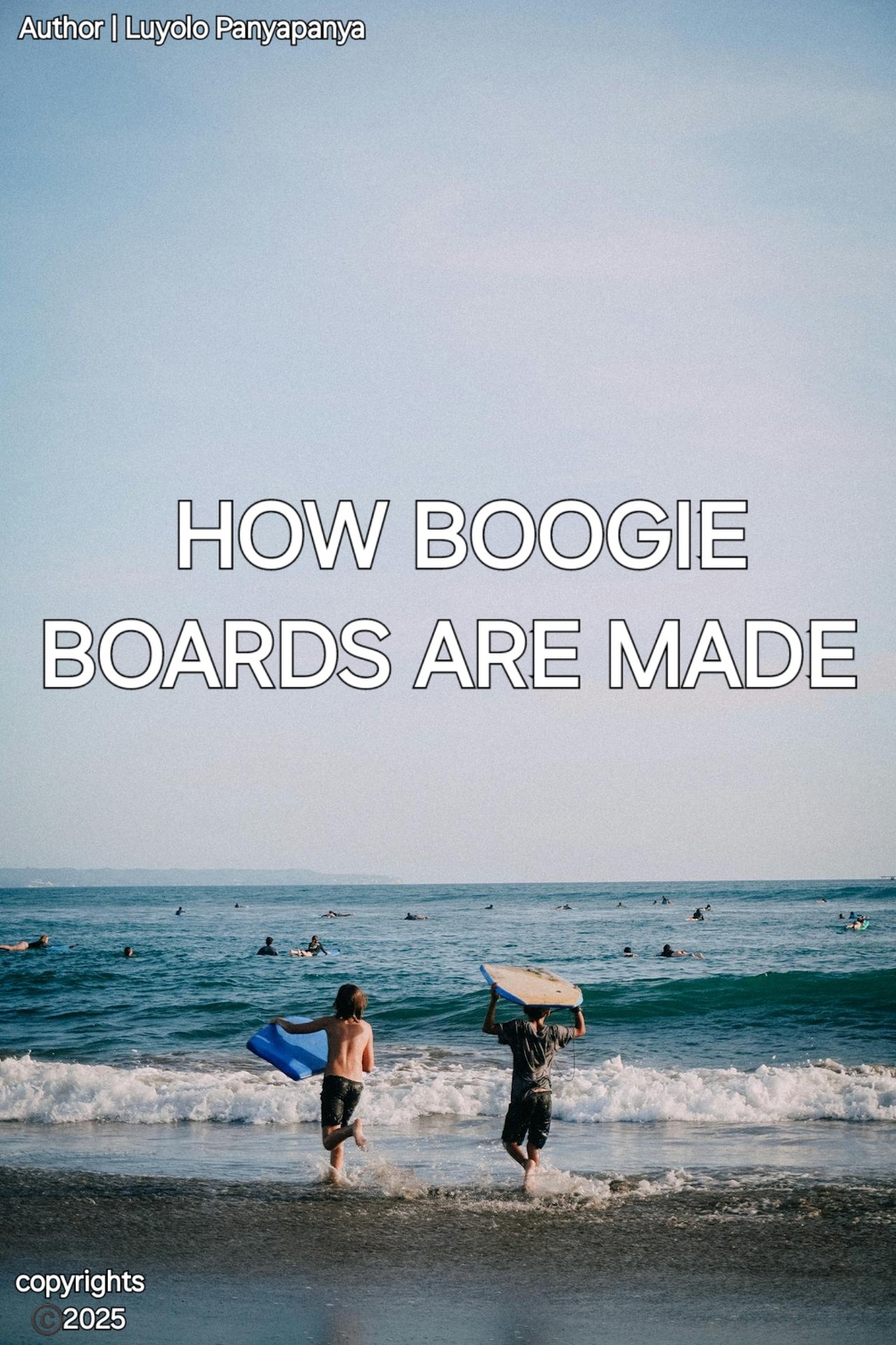 HOW BOOGIE BOARDS ARE MADE