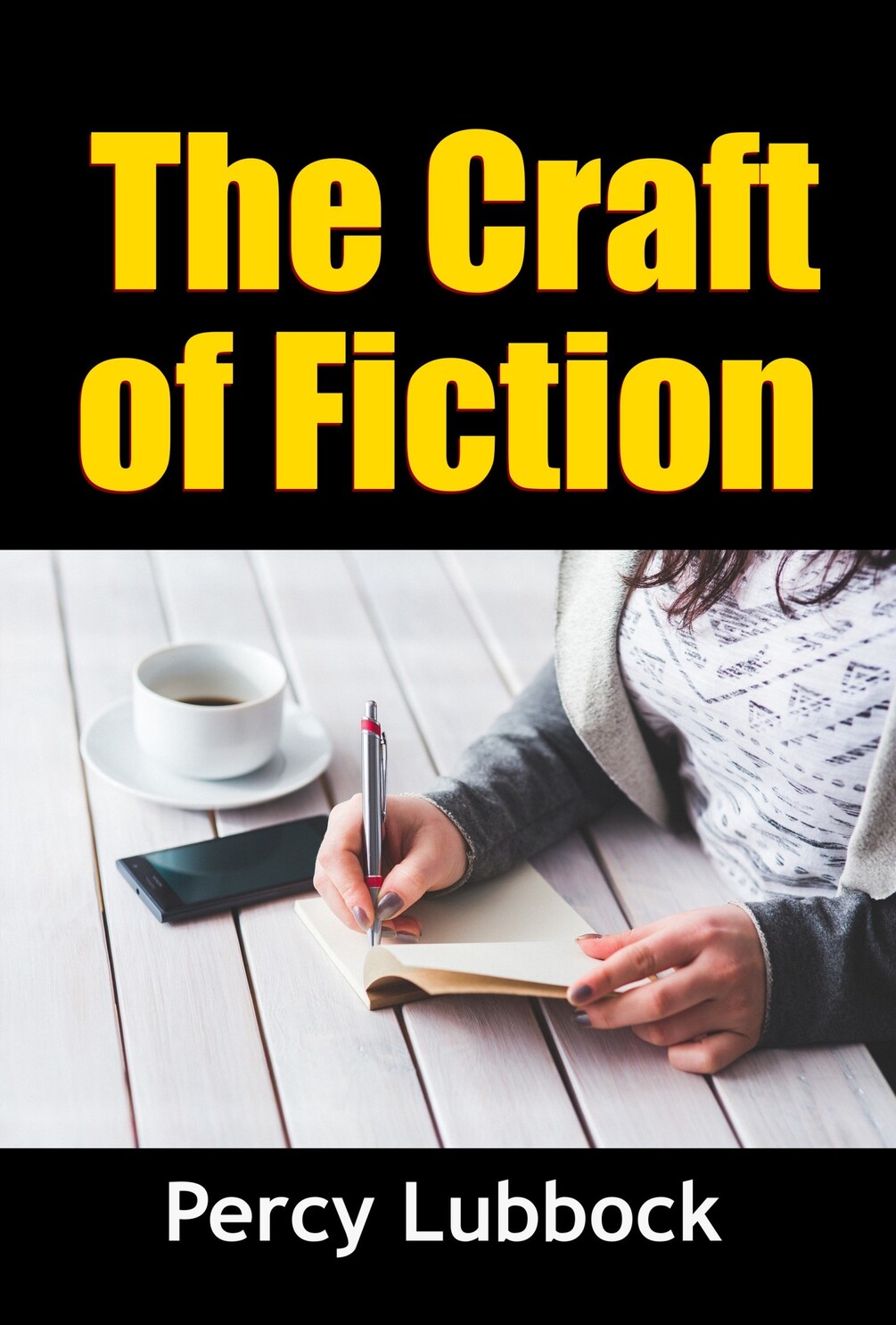 The Craft of Fiction