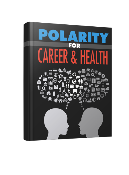 Polarity for Career and Health