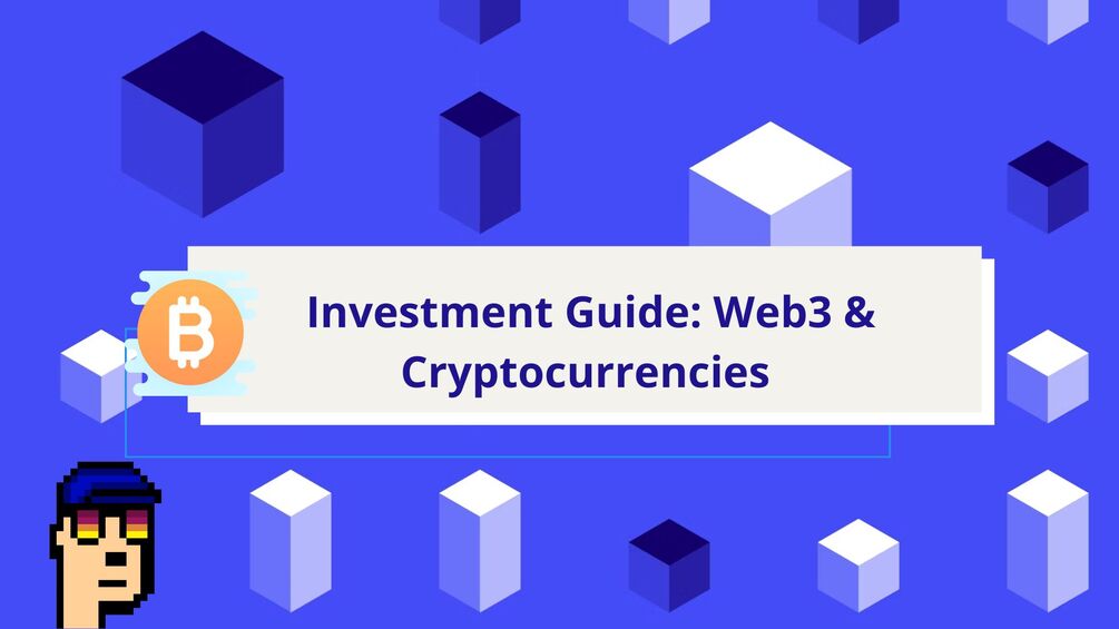 The complete web3 Guide - Cryptocurrencies Investment