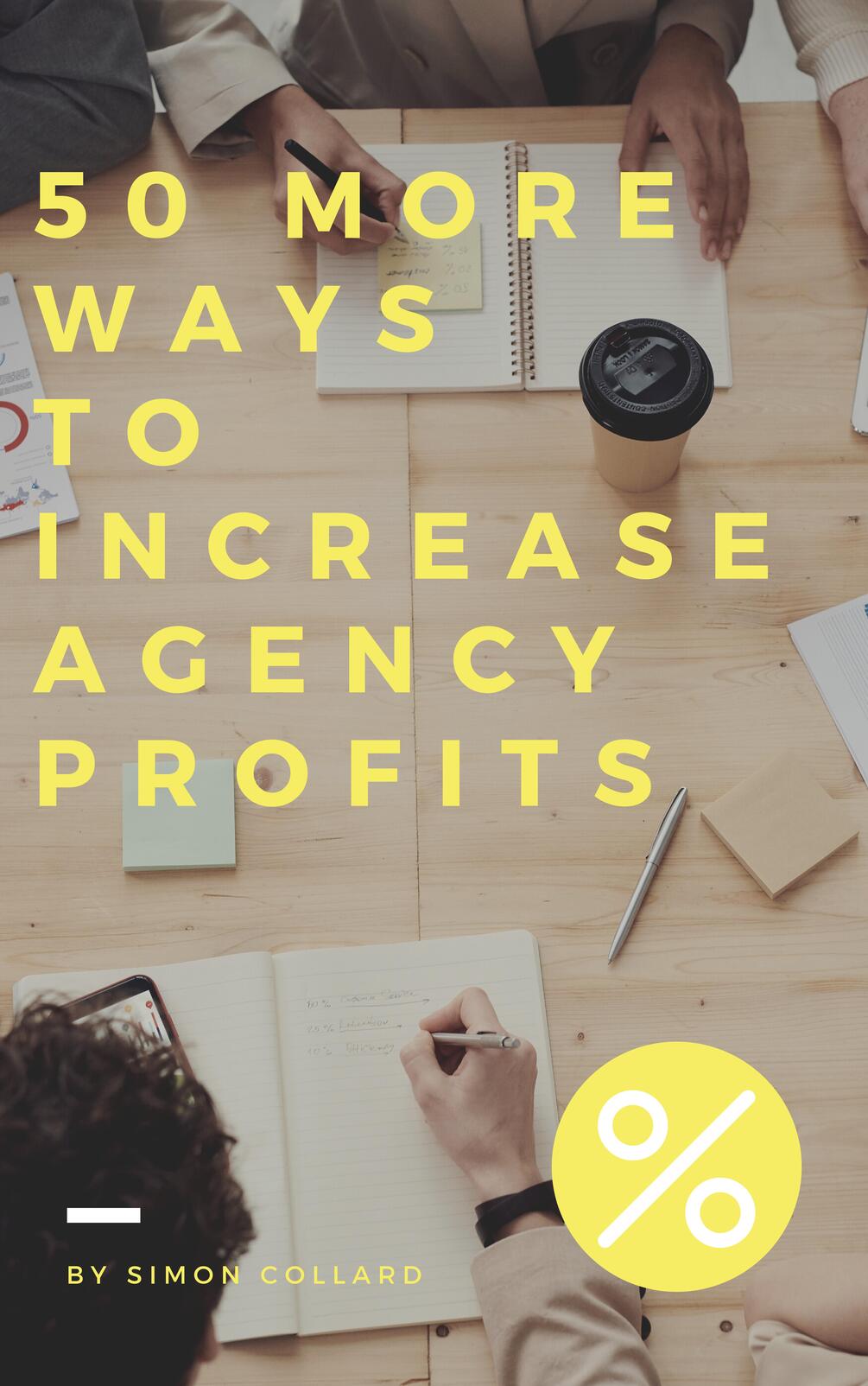 50 More Ways To Increase Agency Profits