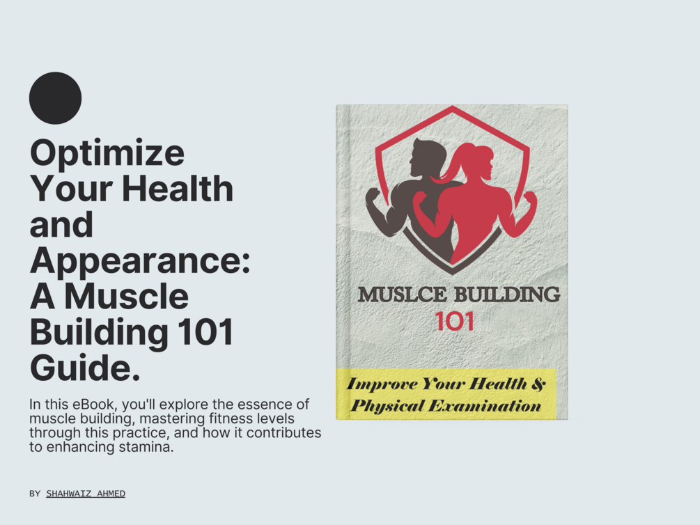 Optimize Your Health and Appearance: A Muscle Building 101 Guide