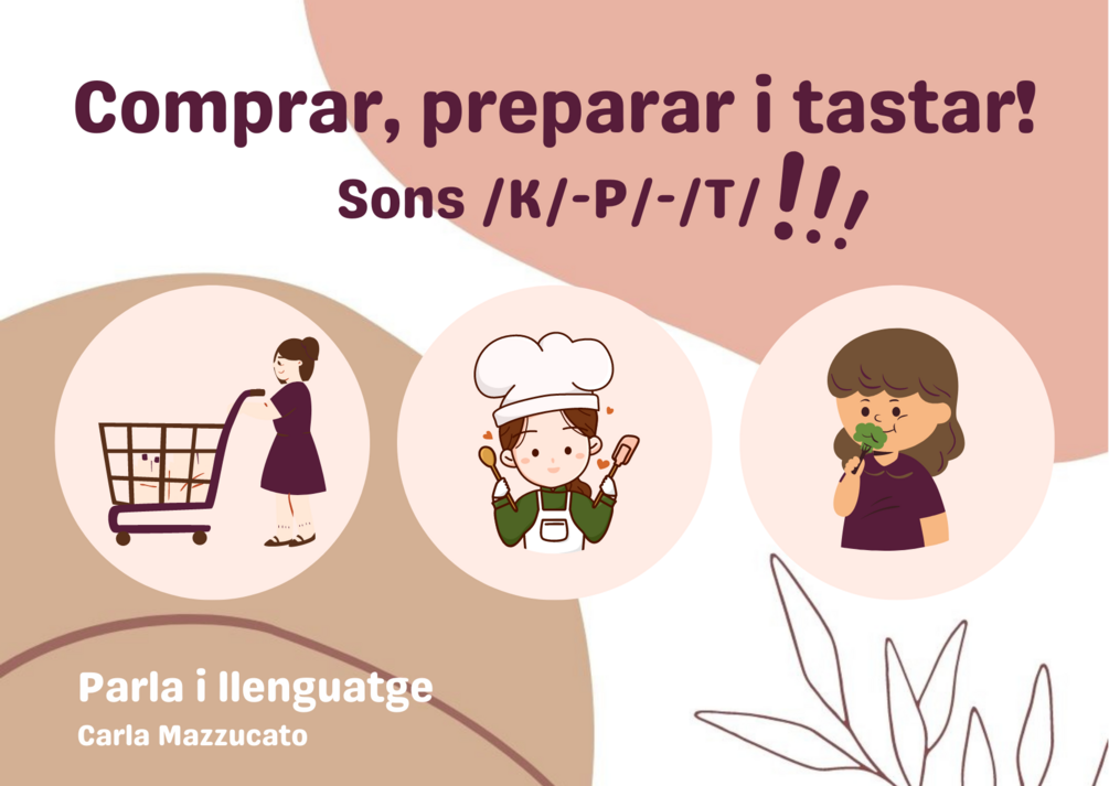 COMPRAR, PREPARAR I TASTAR! SONS /K/-P/-/T/