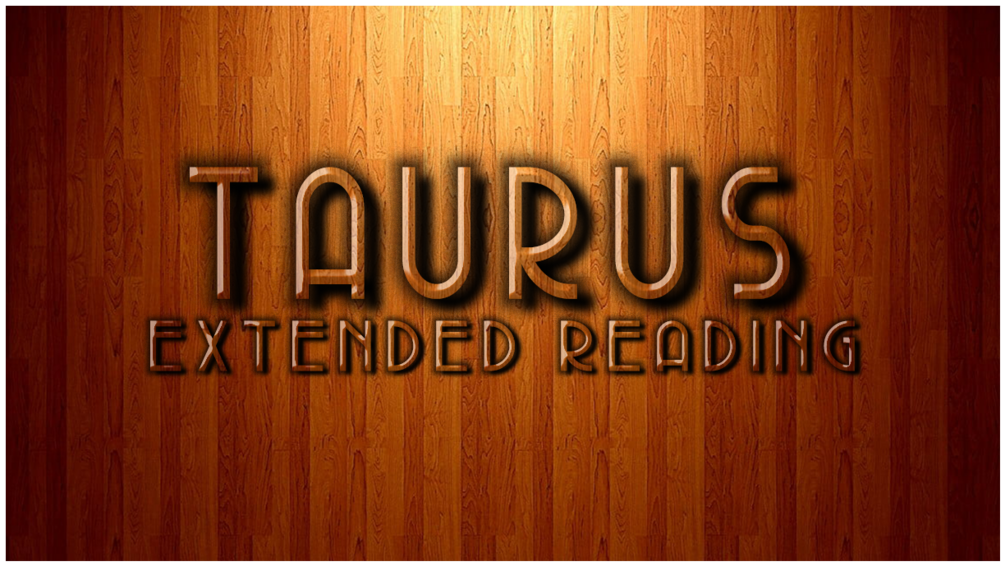 Extended Reading For - TAURUS - " Will they choose to be with the ...