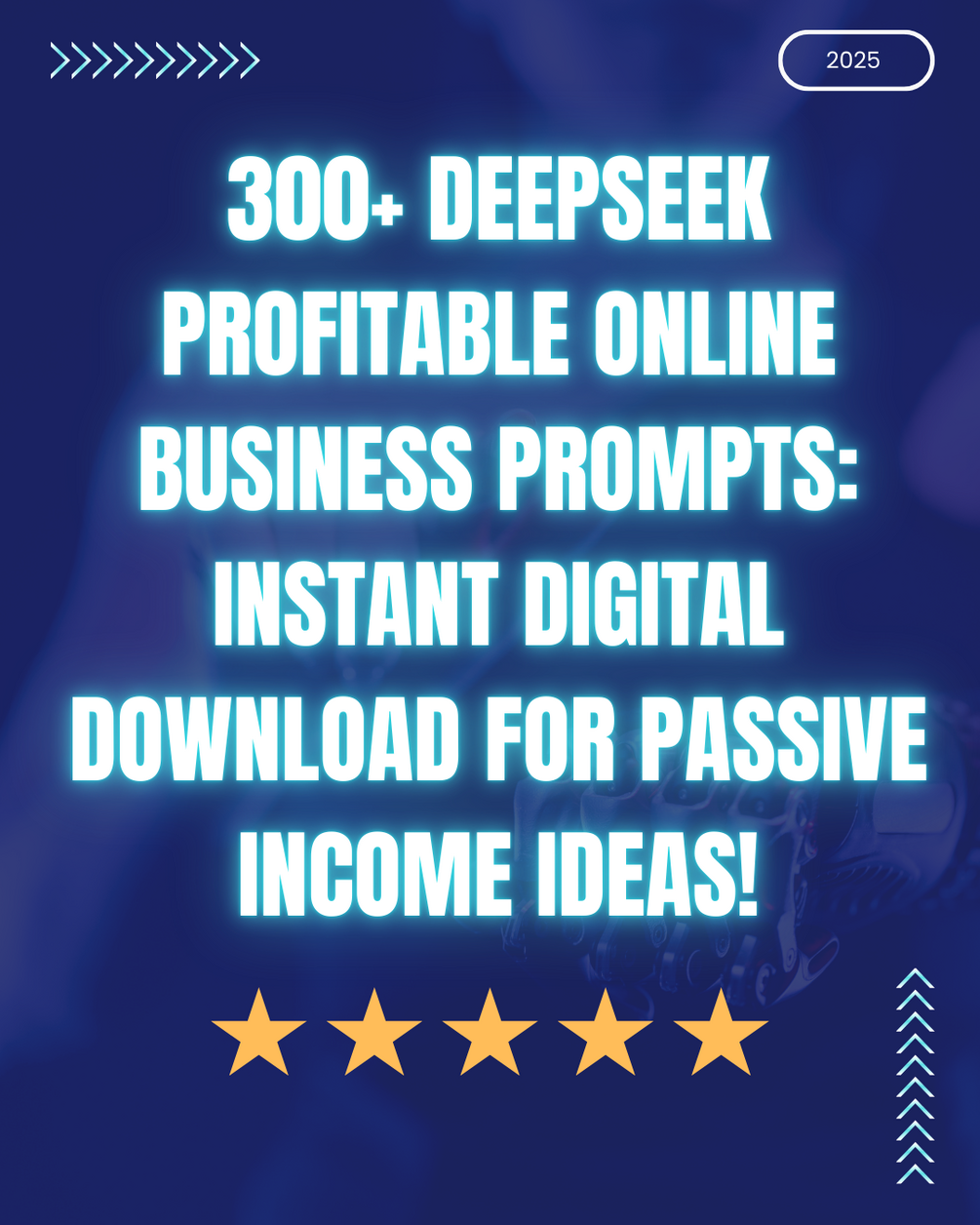 300+ DeepSeek Profitable Online Business Prompts: Instant Digital Download For Passive Income Ideas!