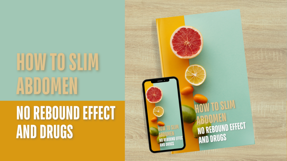 How to slim abdomen, no rebound effect and drugs