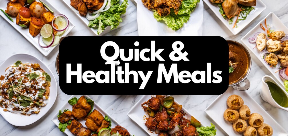 Quick & Healthy Meals