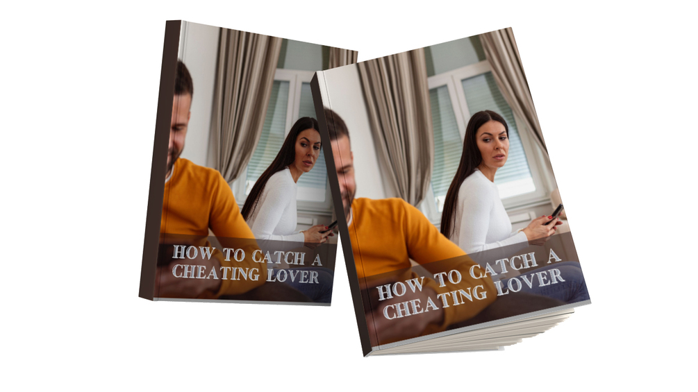HOW TO CATCH A CHEATING LOVER