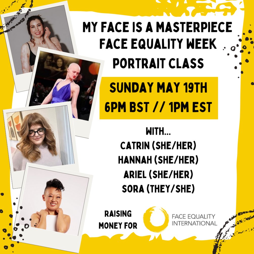 My Face Is A Masterpiece: Face Equality Week 2024