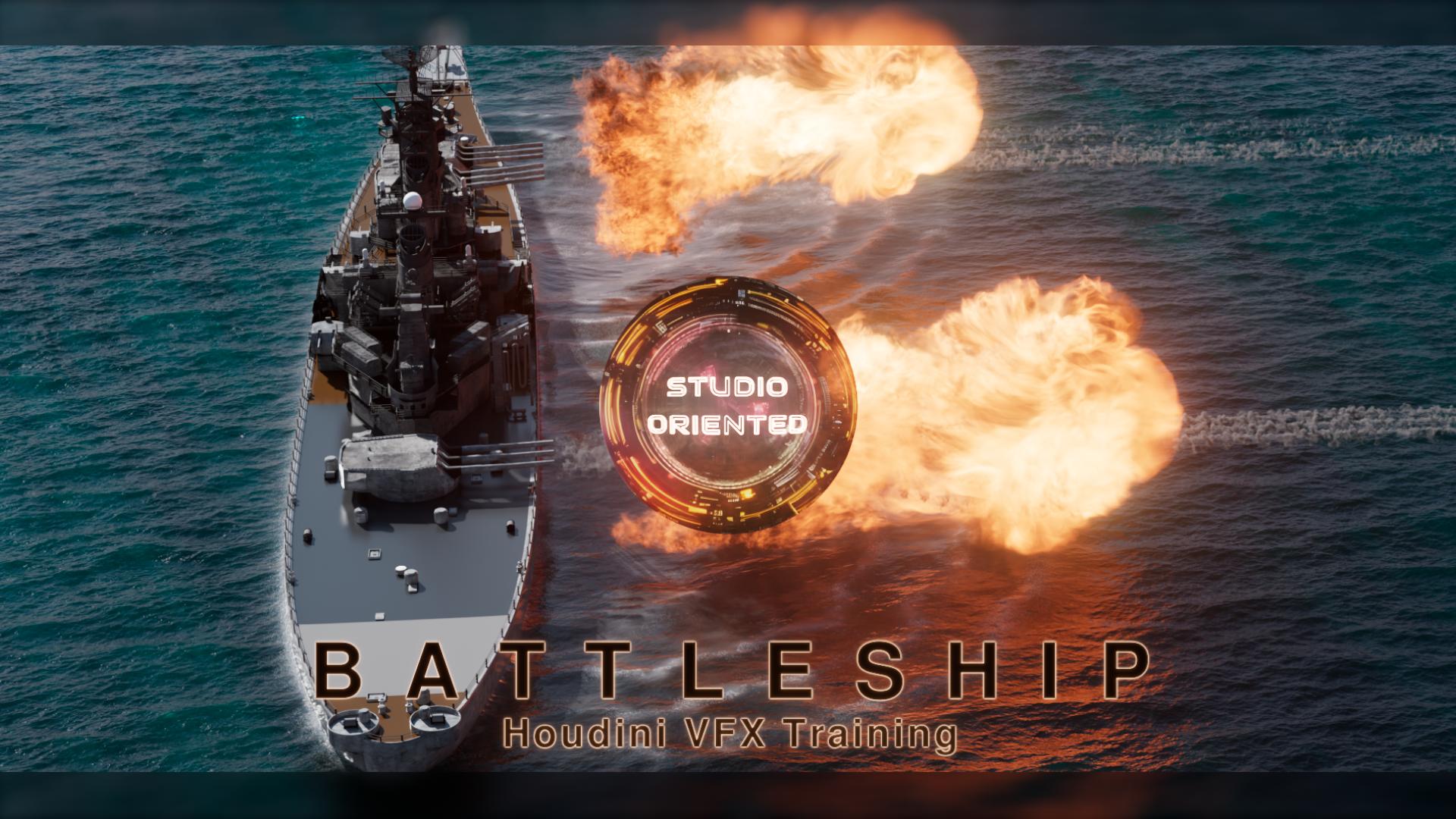 Battleship Houdini VFX Training - STUDIO ORIENTED HOUDINI TRAINING