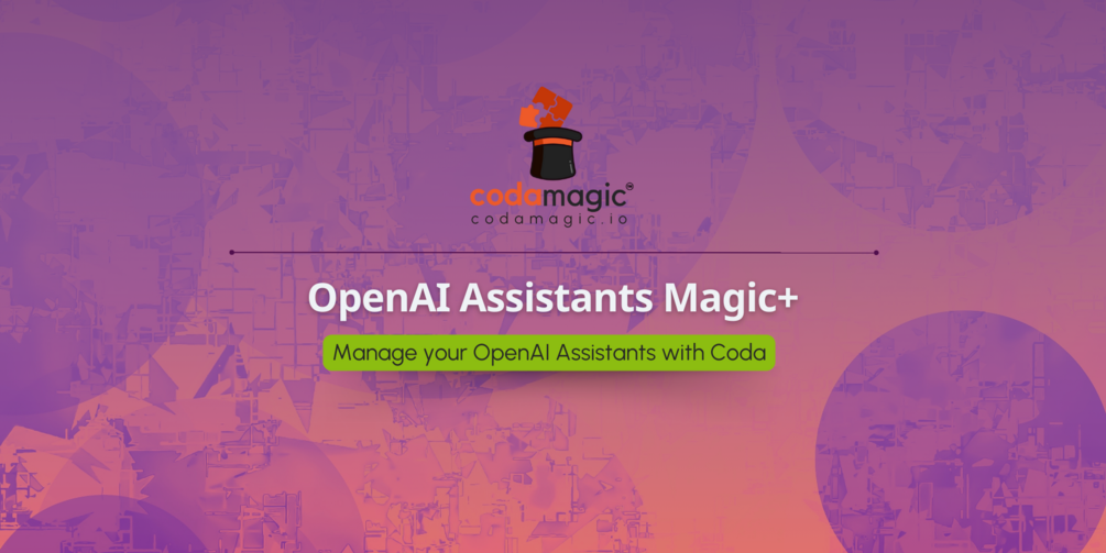 OpenAI Assistants Magic+ Coda Pack