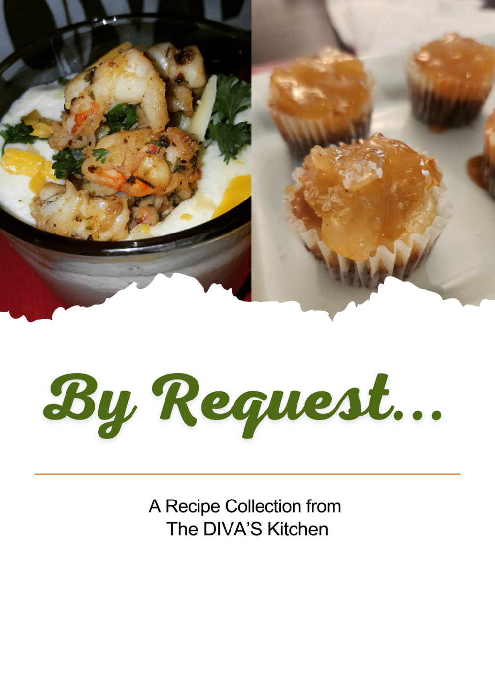 By Request... A Recipe Collection from The DIVA'S Kitchen