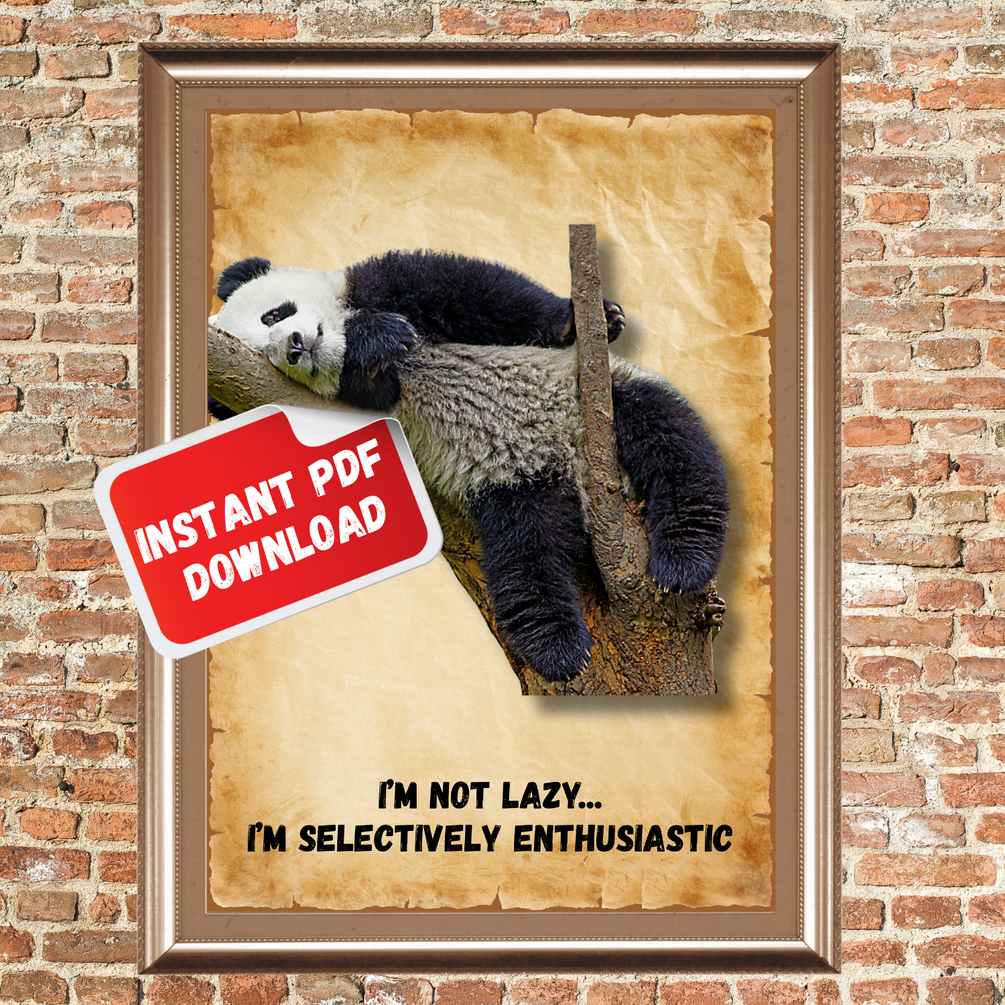 “I'M NOT LAZY... I AM SELECTIVELY ENTHUSIASTIC” – Printable A4 Poster