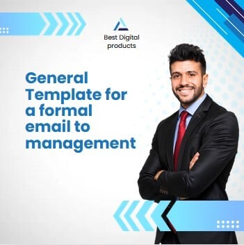 General Template for a formal email to management