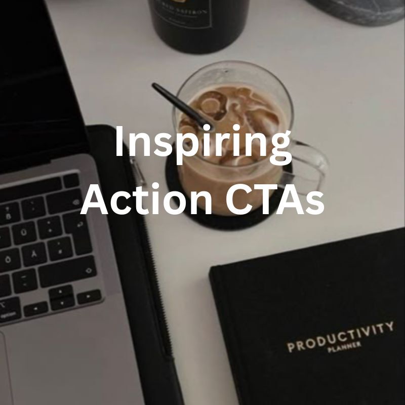 Inspiring Action CTAs