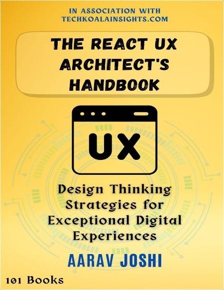 The React UX Architect's Handbook. Design Thinking Strategies...2025