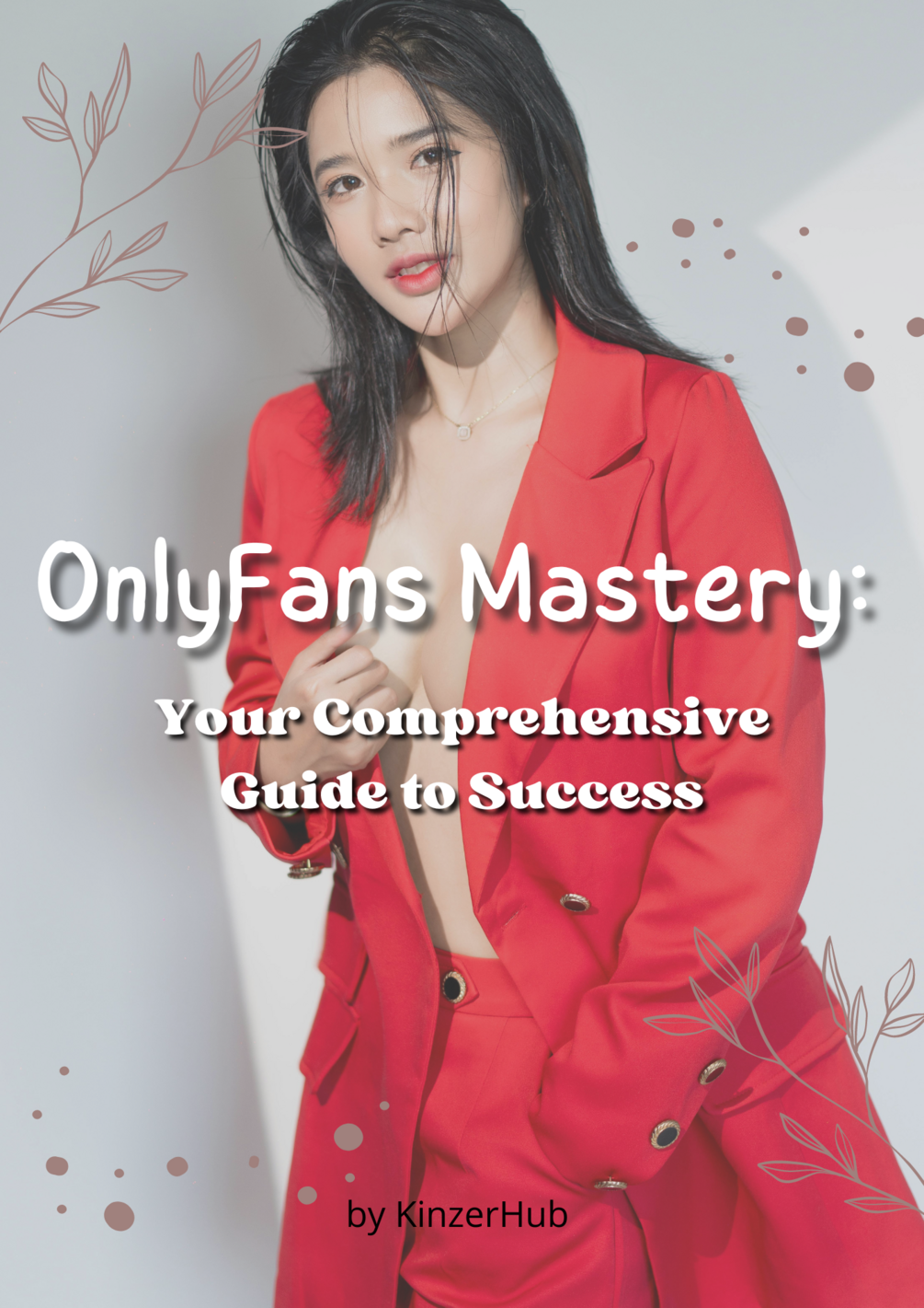 OnlyFans Mastery: Your Comprehensive Guide to Success