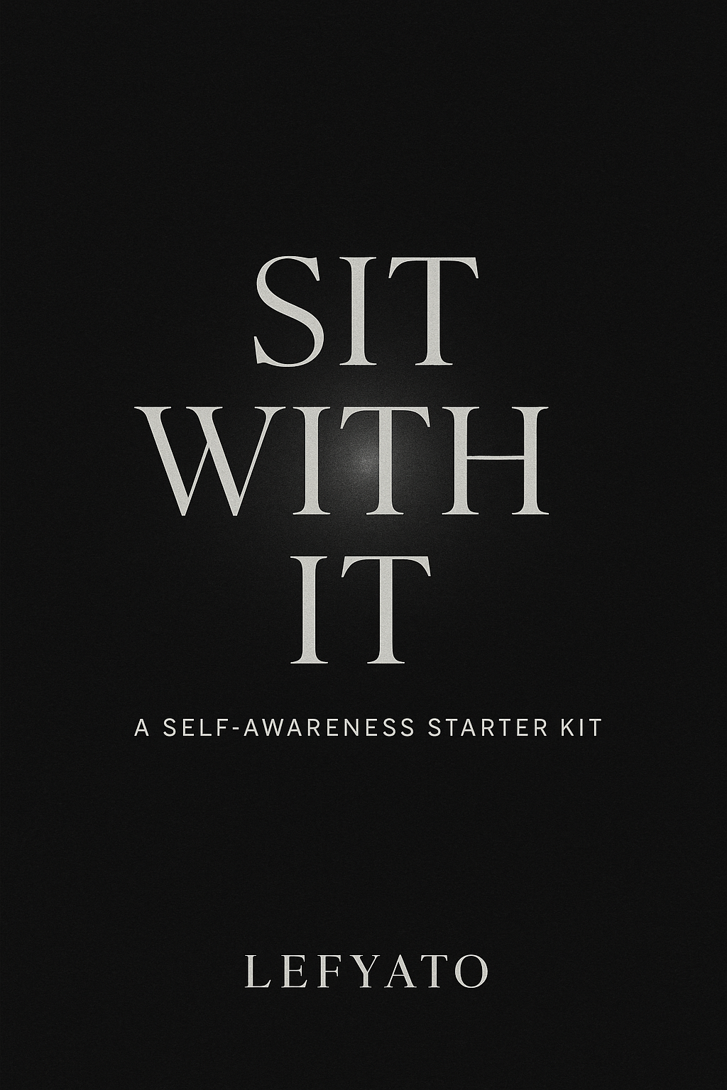 Sit With It- Self Awareness Starter Kit