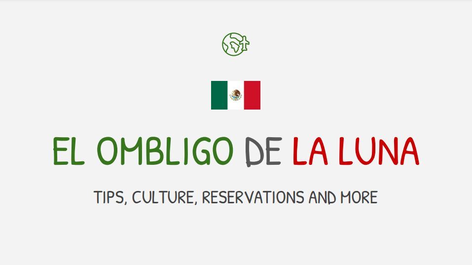 Travel to Mexico Tips, culture, reservations and more