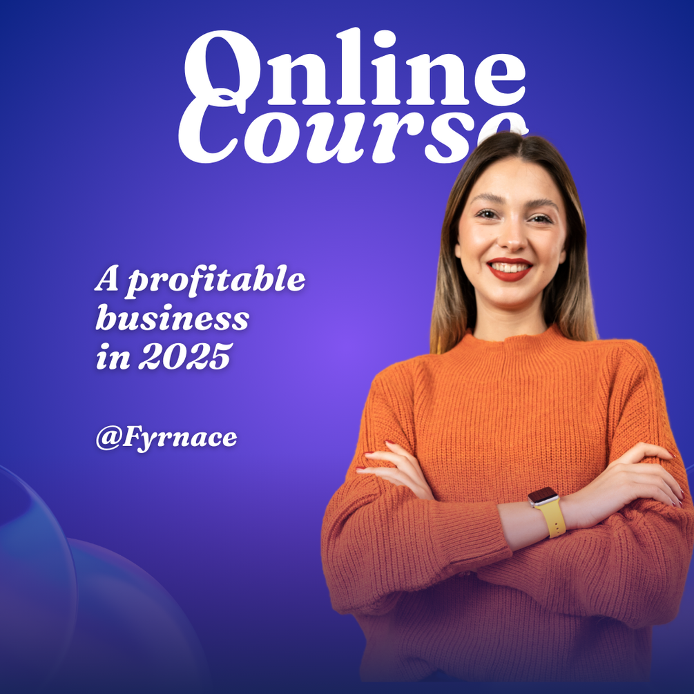ONLINE COURSE : A PROFITABLE BUSINESS IN 2025