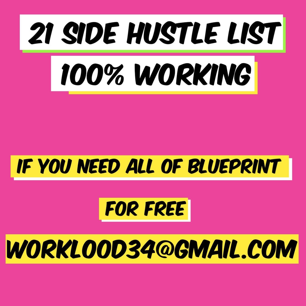 21 Best Side Hustle List that will work 100%.