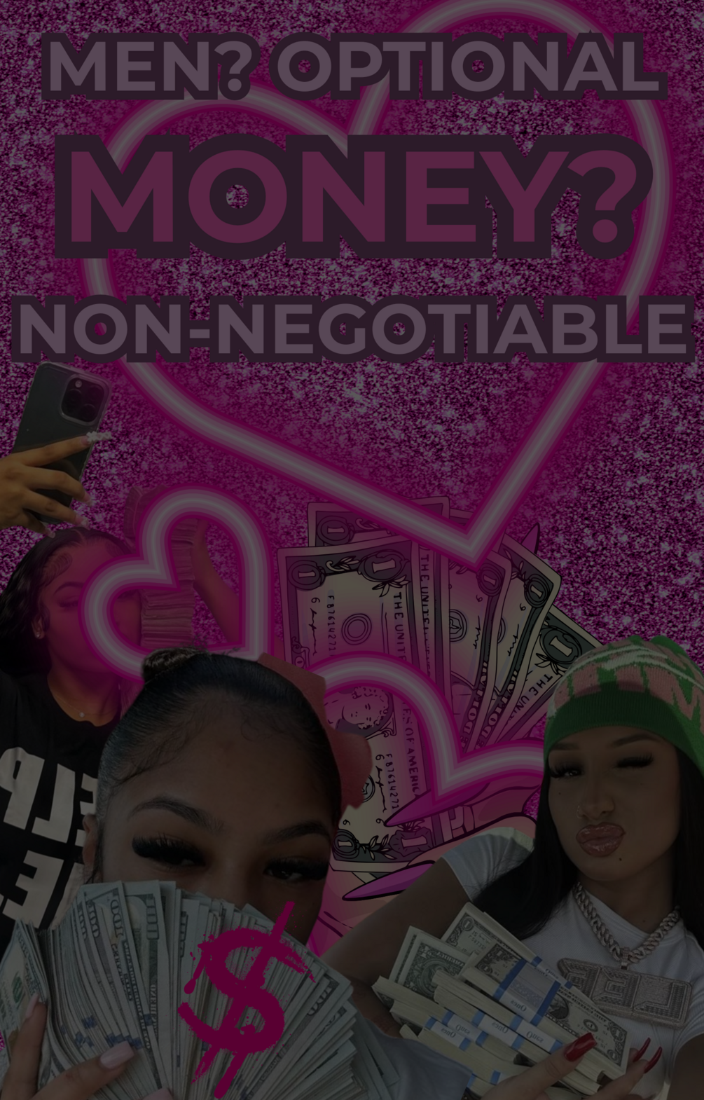 MEN? OPTIONAL. MONEY? NON-NEGOTIABLE