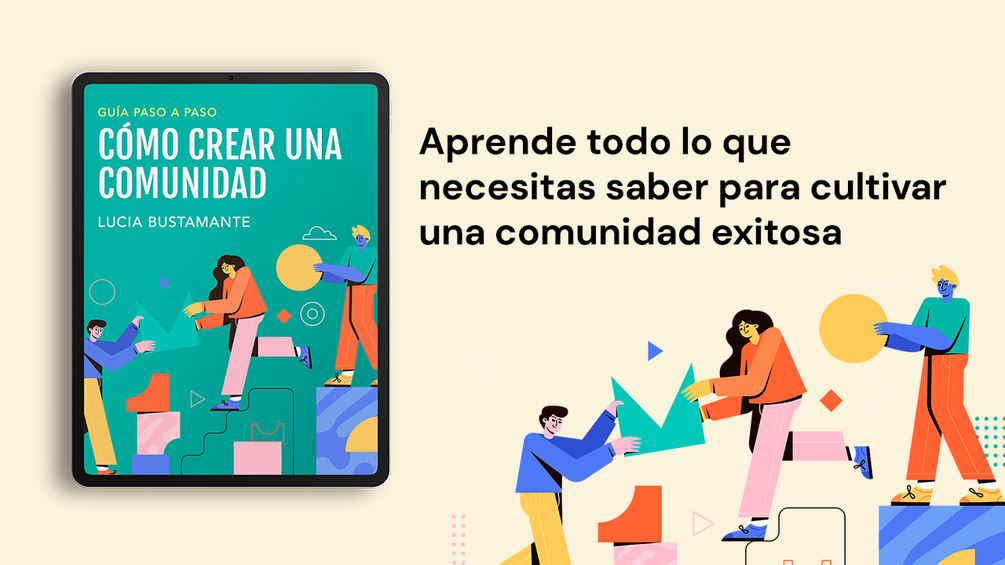 Cómo crear una Comunidad. Guía paso a paso.