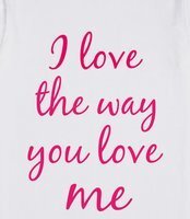 I Love The Way You Love Me