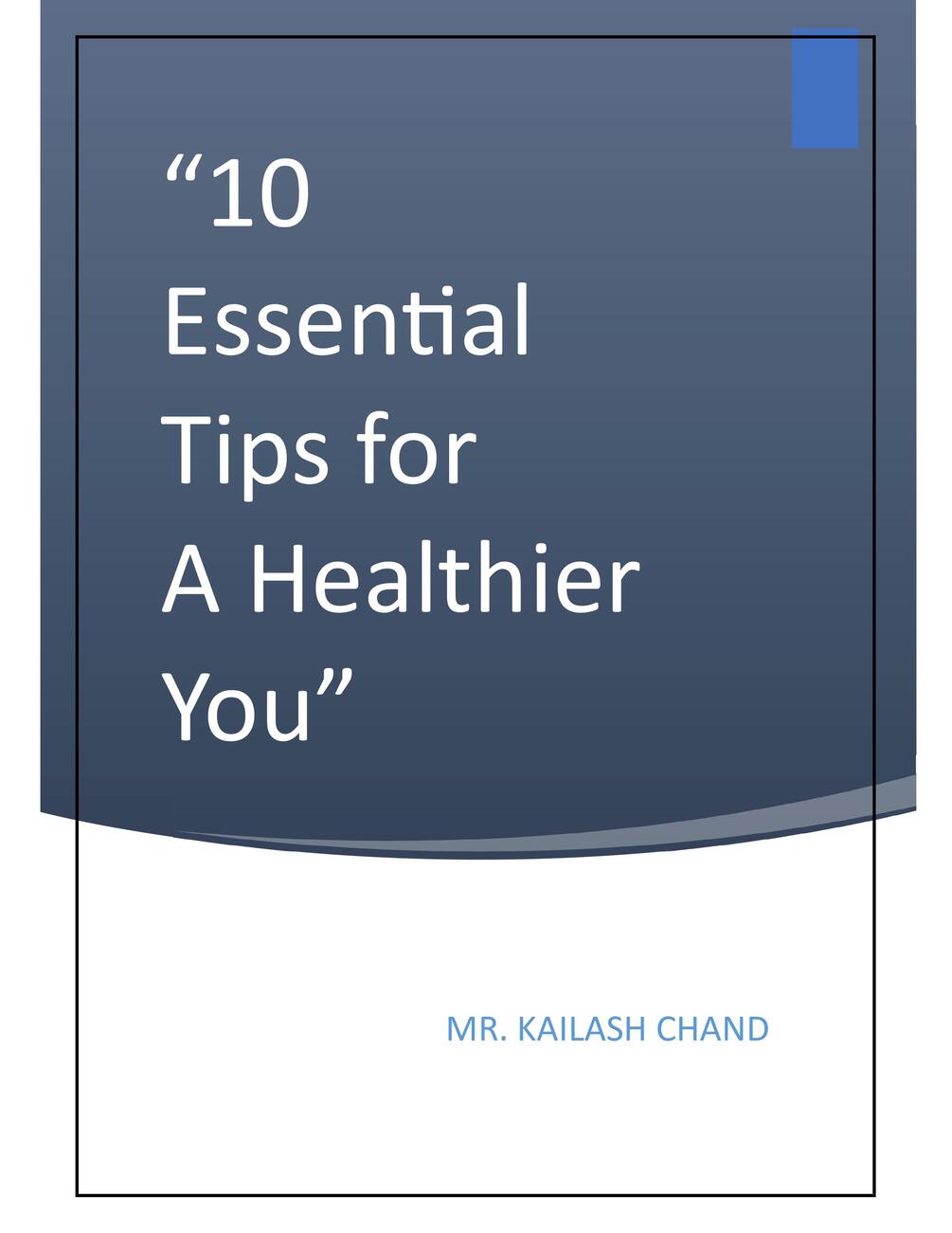 10 Essential Tips for A Healthier You