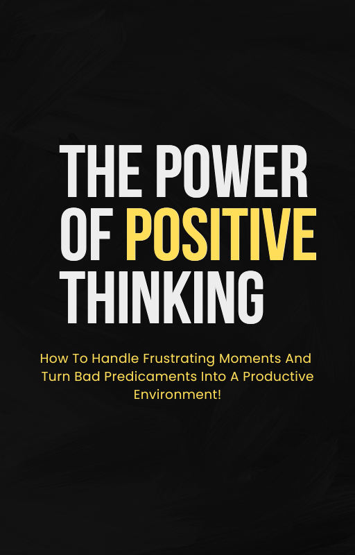 The Power of Positive Thinking - How To Handle Frustrating Moments And ...