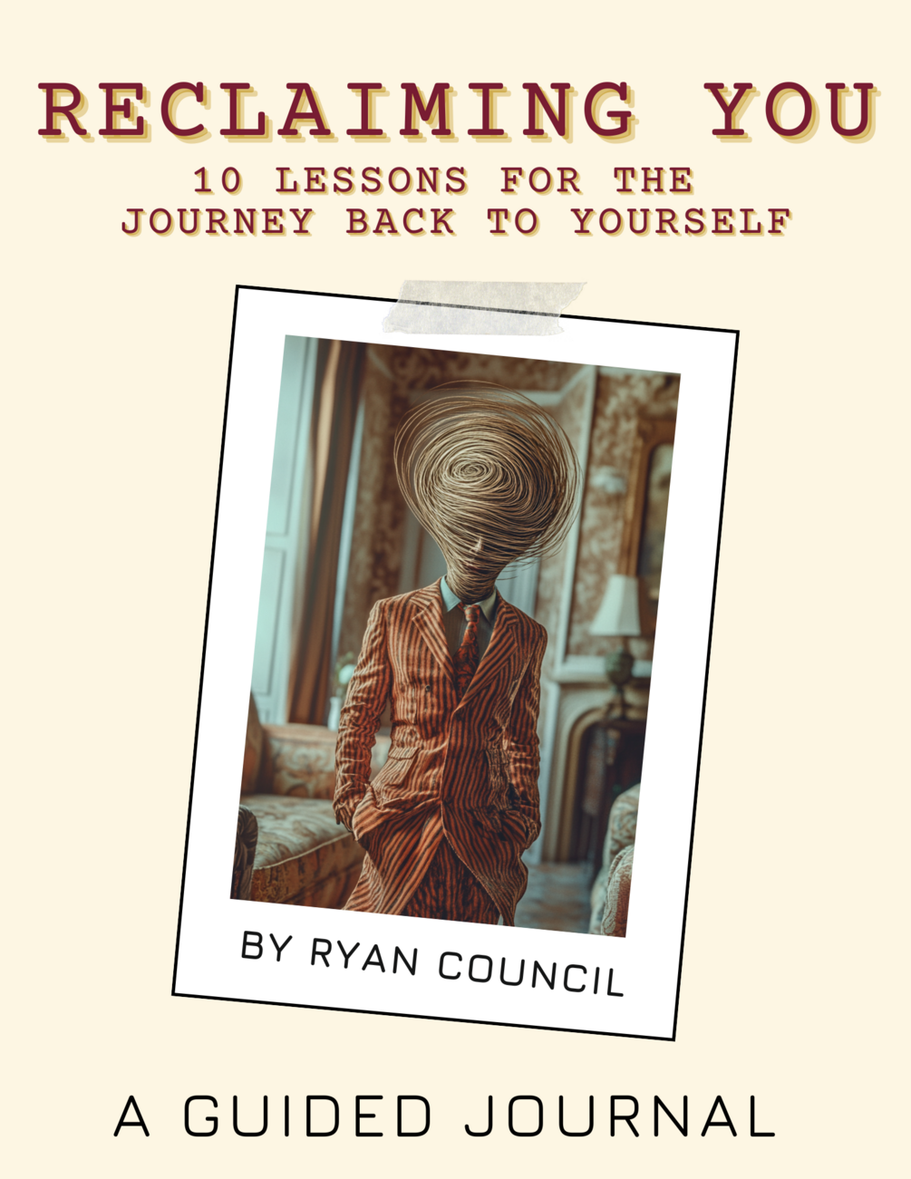 Reclaiming You - 10 Lessons for the Journey Back to Yourself